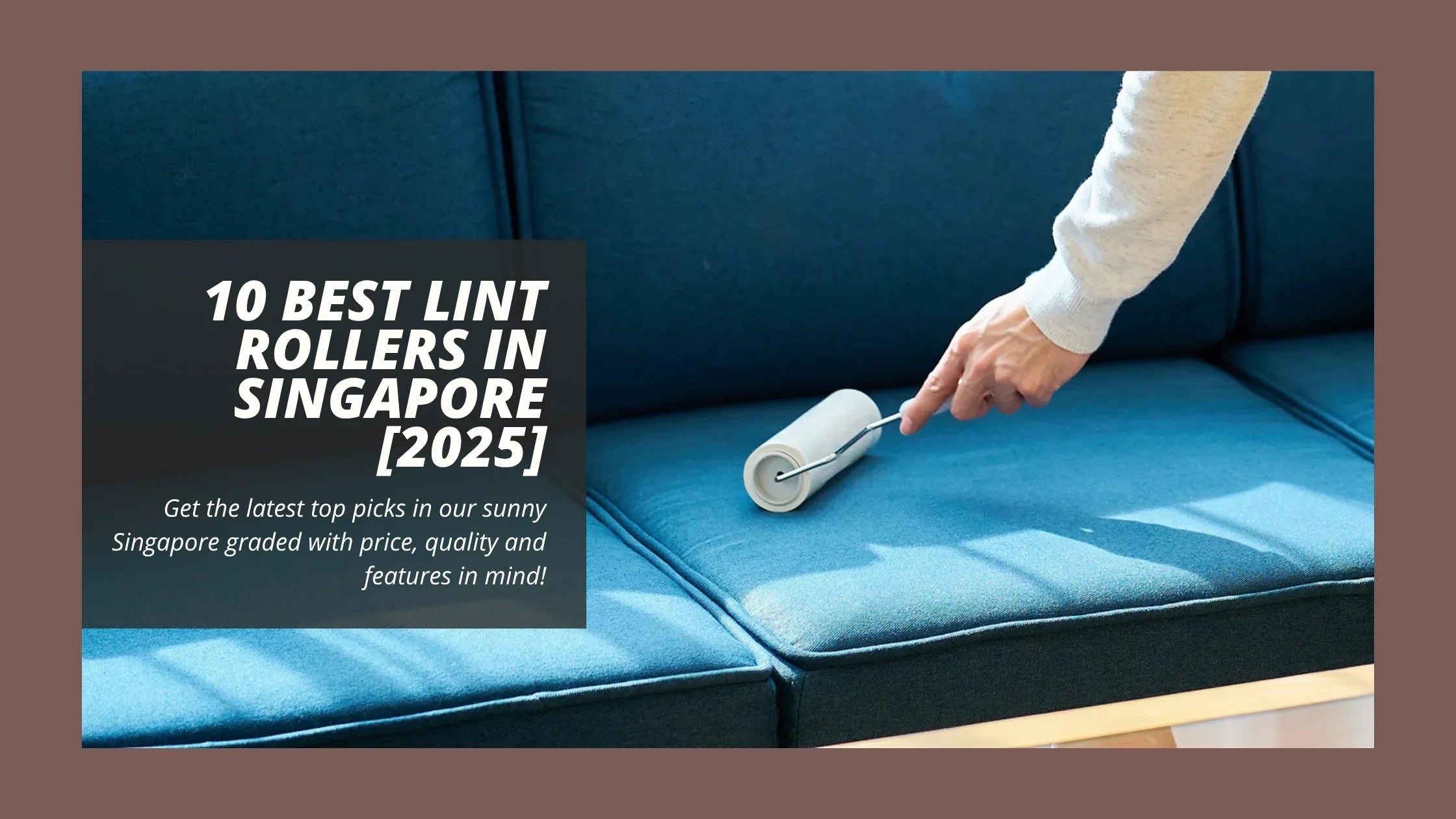 10 Best Lint Rollers in Singapore [2025] – Modern Home Singapore